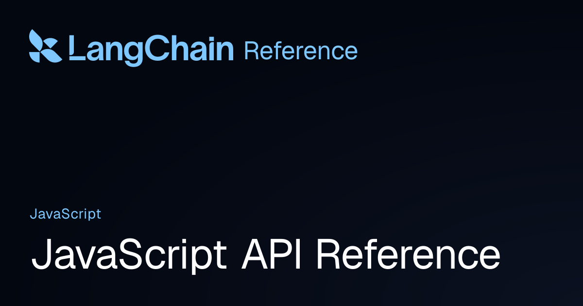 JavaScript API Reference | LangChain Reference