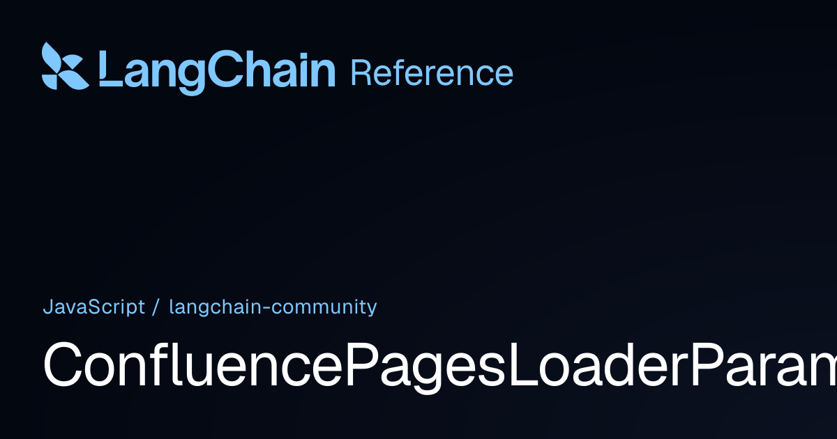 ConfluencePagesLoaderParams | @langchain/community | LangChain Reference