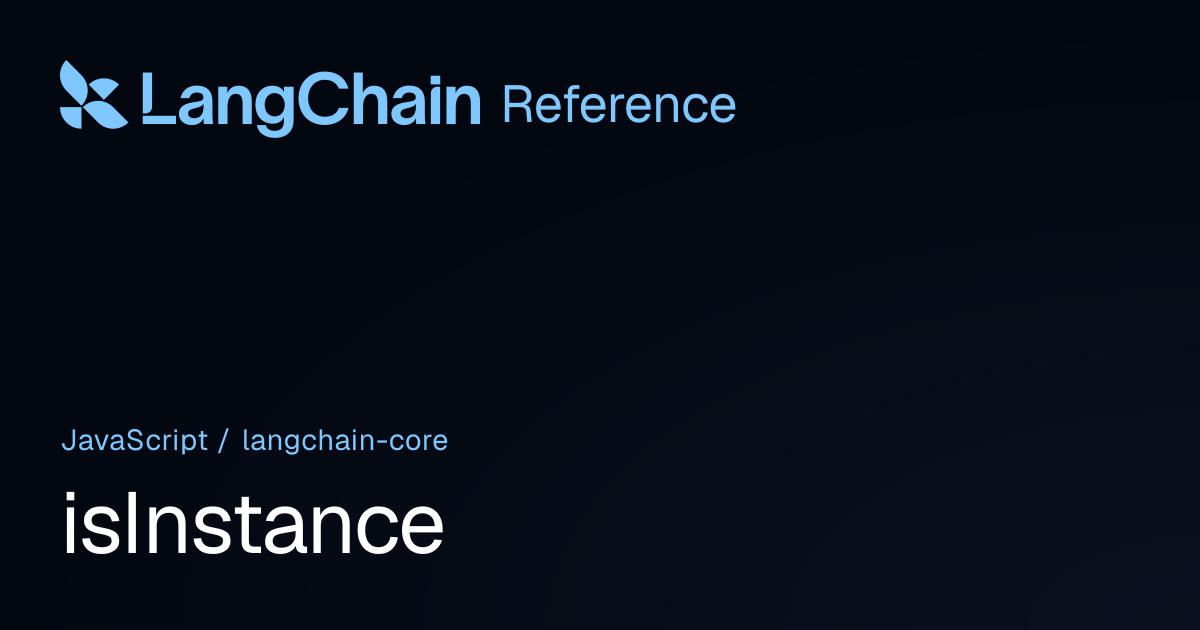 isInstance | @langchain/core | LangChain Reference