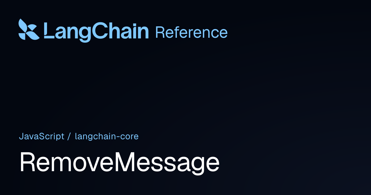 RemoveMessage | @langchain/core | LangChain Reference