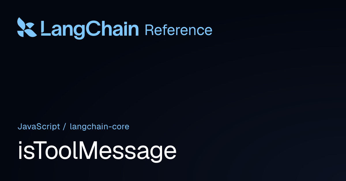 isToolMessage | @langchain/core | LangChain Reference