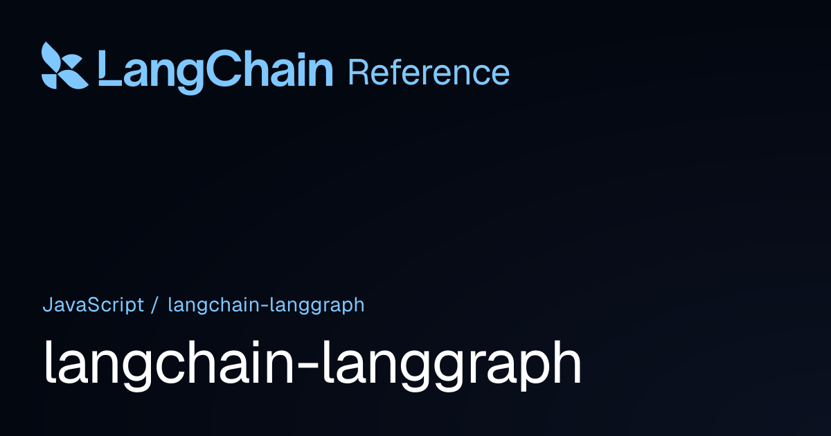 @langchain/langgraph | LangChain Reference