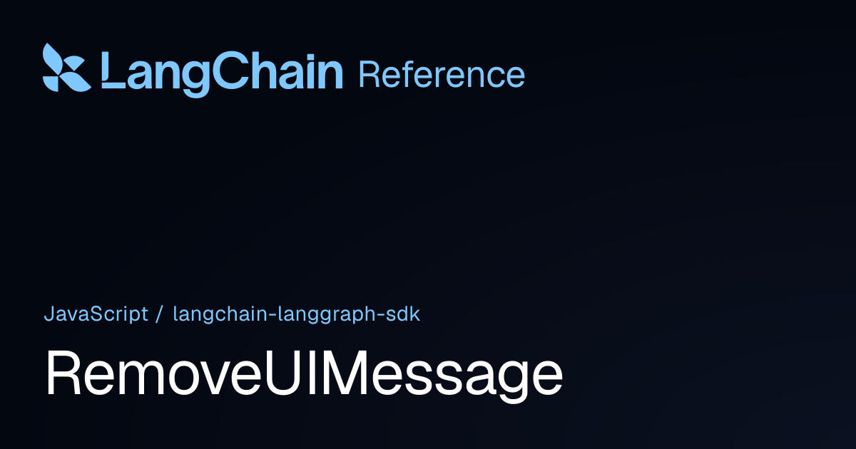 RemoveUIMessage | @langchain/langgraph-sdk | LangChain Reference