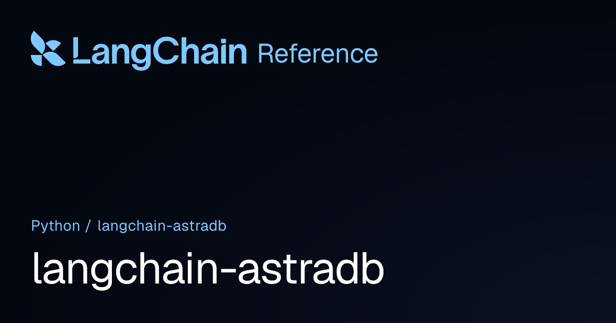 langchain_astradb | LangChain Reference