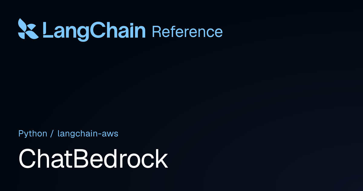 ChatBedrock | langchain_aws | LangChain Reference