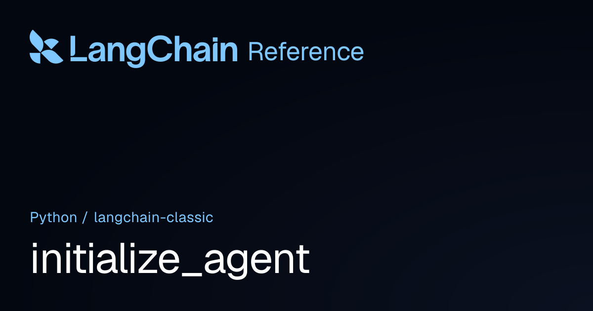 initialize_agent | langchain_classic | LangChain Reference