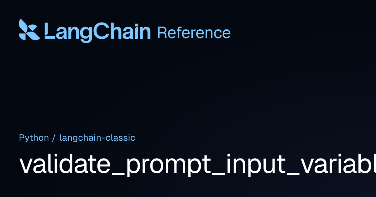 validate_prompt_input_variables | langchain_classic | LangChain Reference