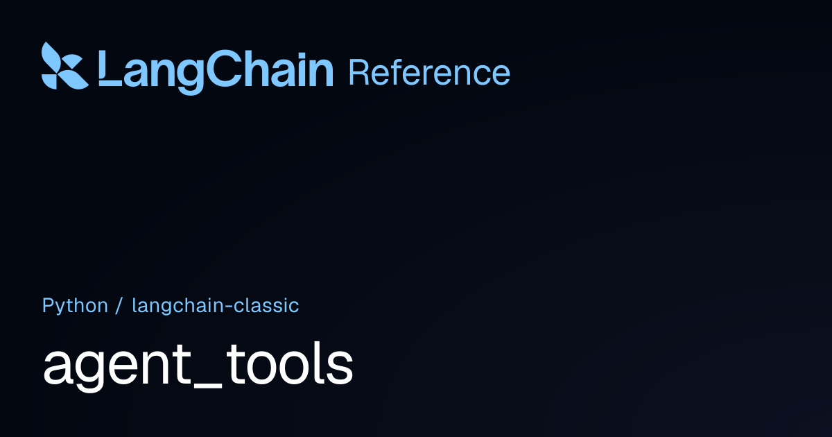 agent_tools | langchain_classic | LangChain Reference