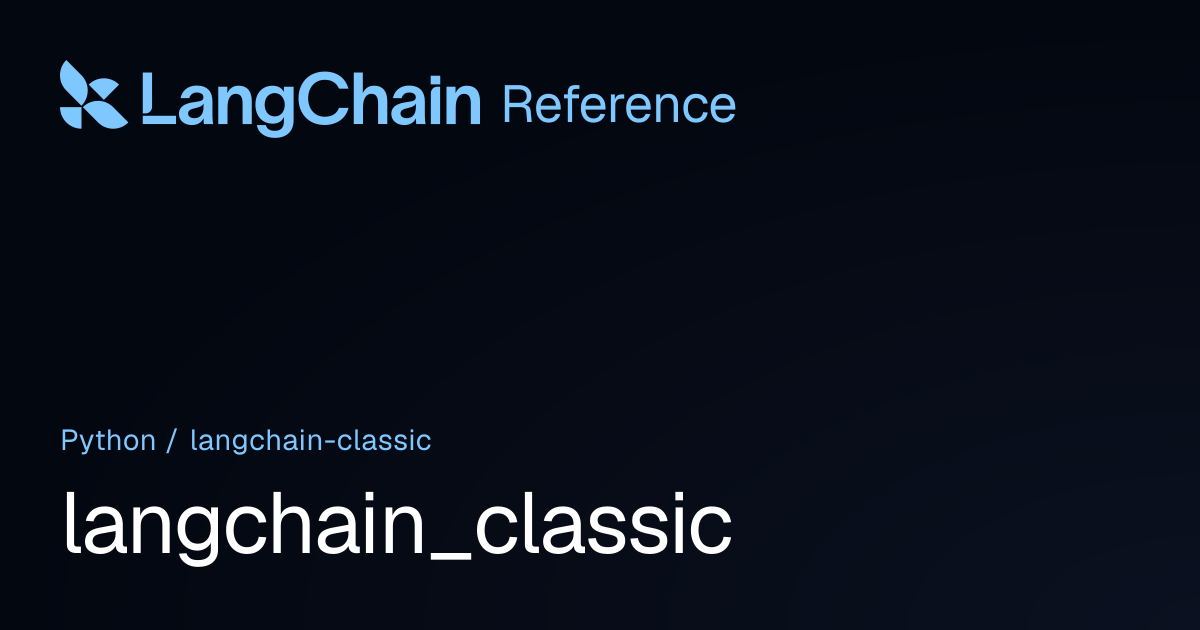 langchain_classic | LangChain Reference
