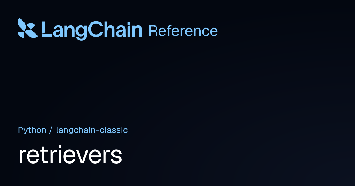 retrievers | langchain_classic | LangChain Reference