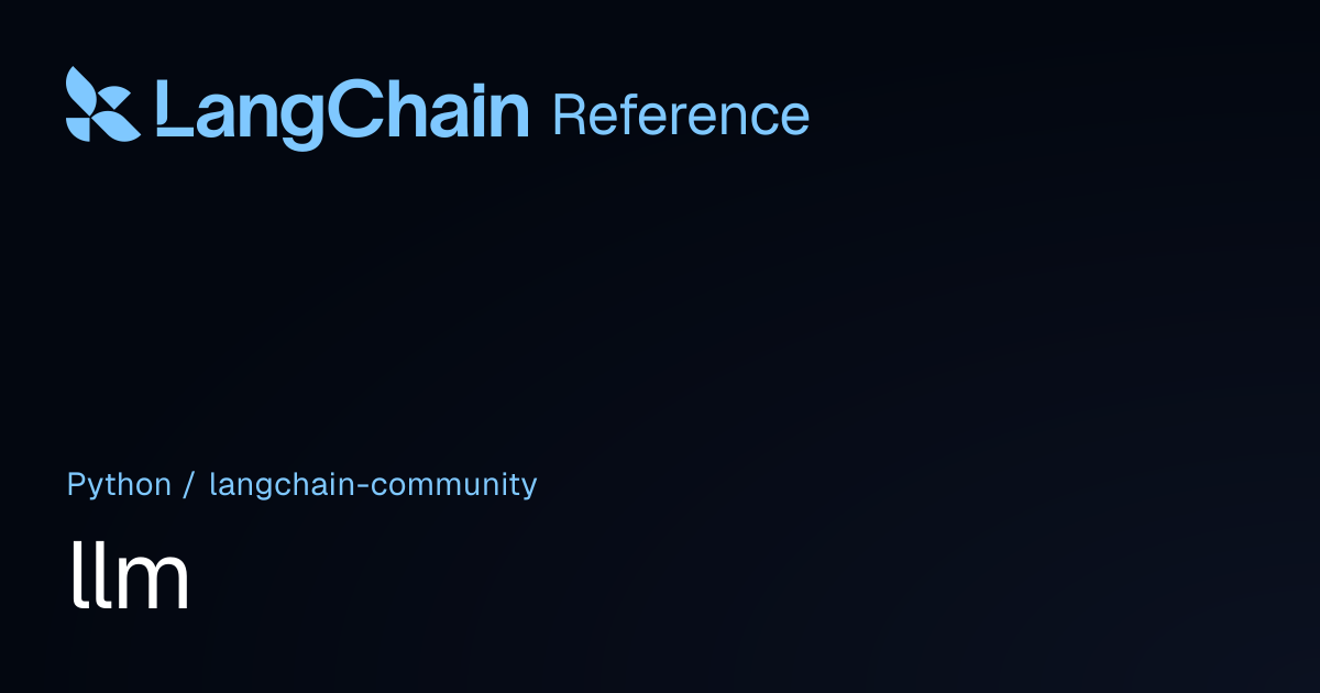 llm | langchain_community | LangChain Reference