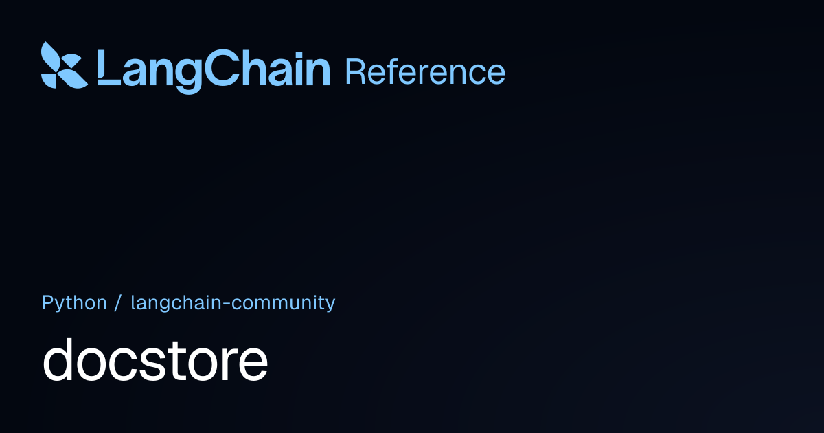 docstore | langchain_community | LangChain Reference