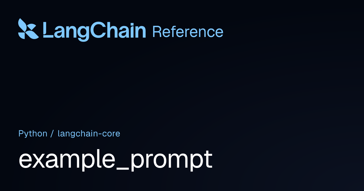 example_prompt | langchain_core | LangChain Reference