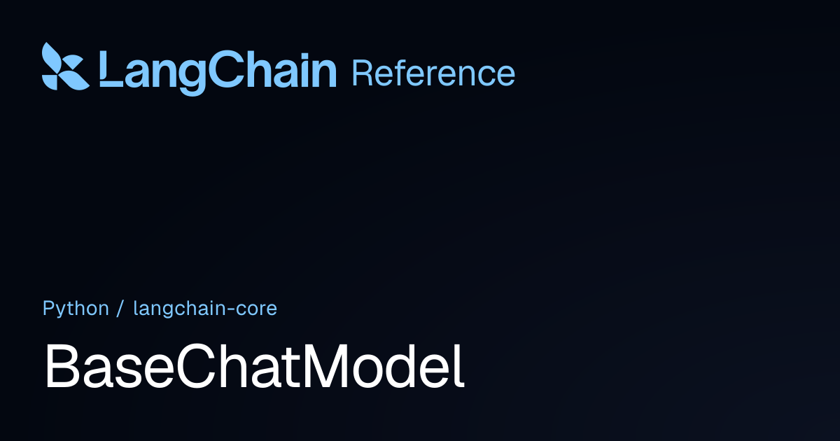 BaseChatModel | langchain_core | LangChain Reference