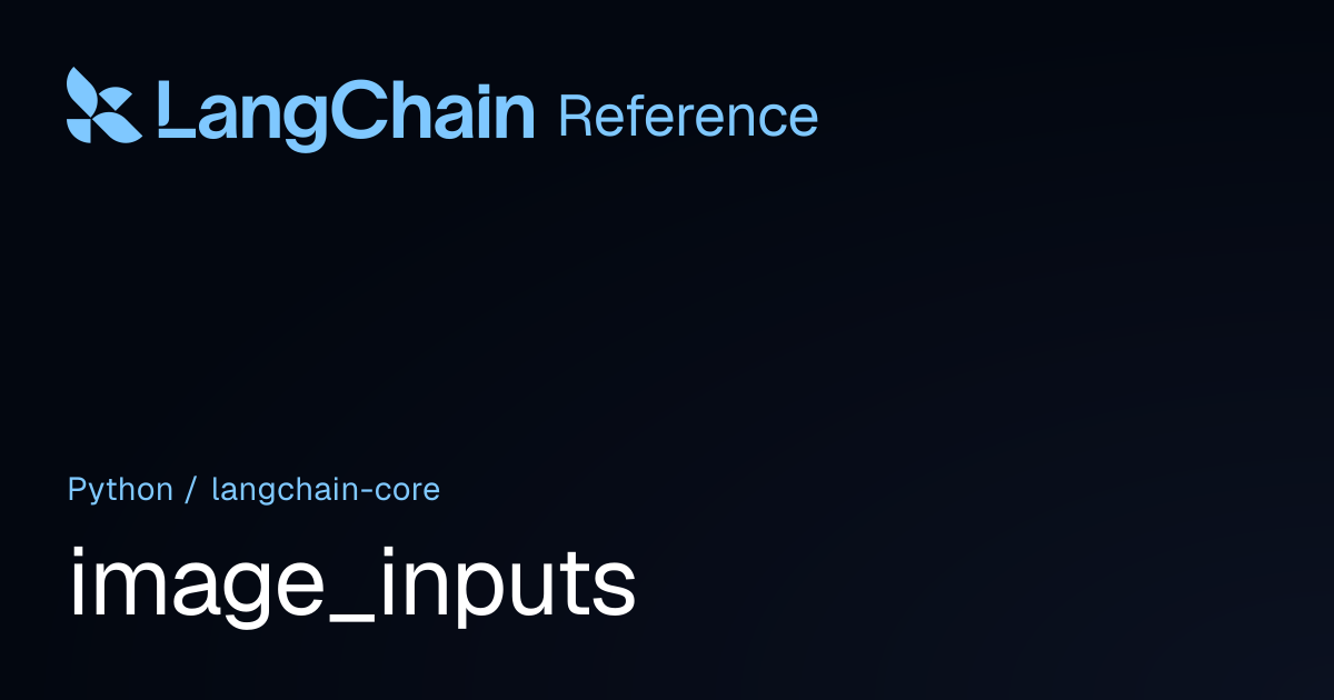 image_inputs | langchain_core | LangChain Reference