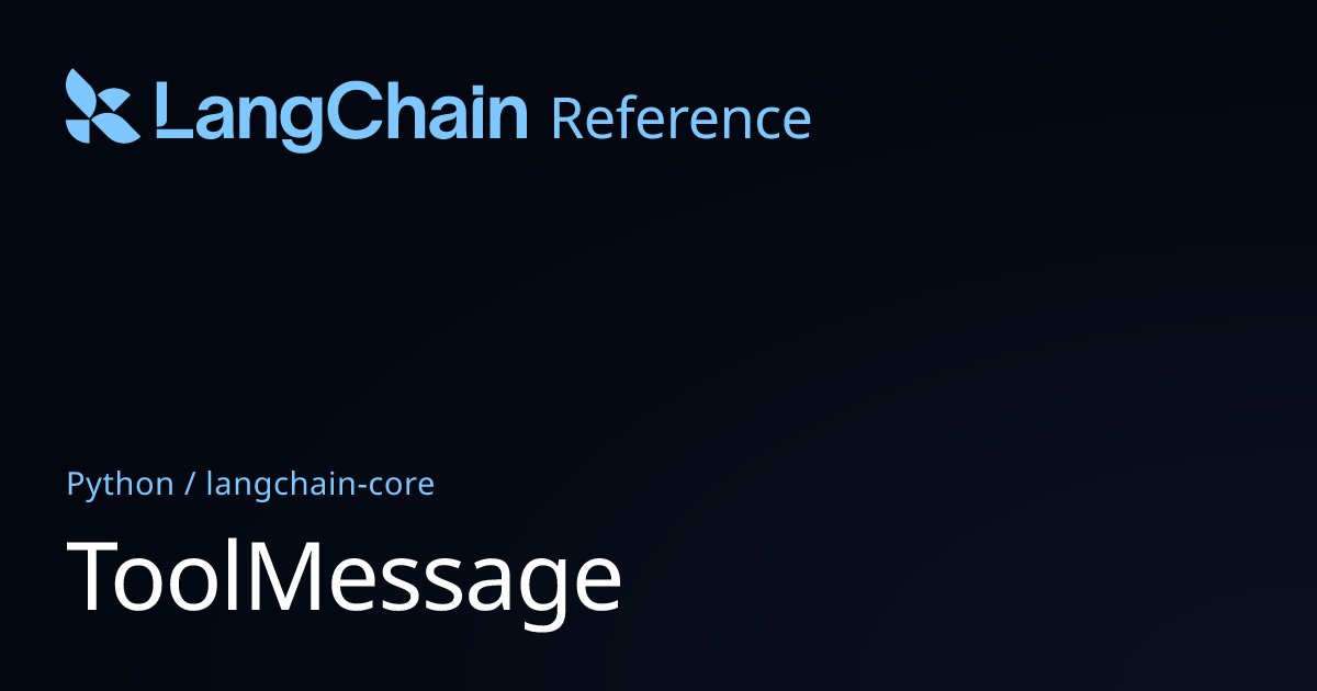 ToolMessage | langchain_core | LangChain Reference
