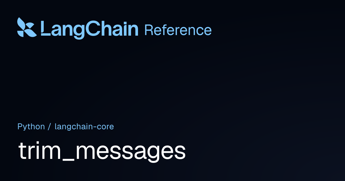 trim_messages | langchain_core | LangChain Reference