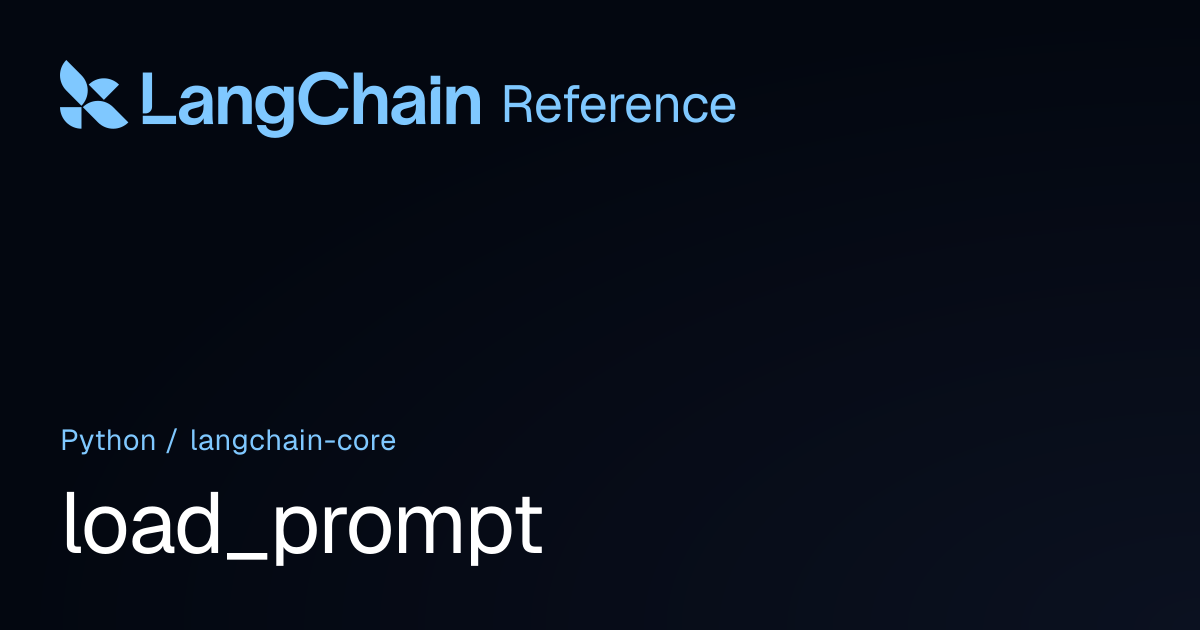 load_prompt | langchain_core | LangChain Reference