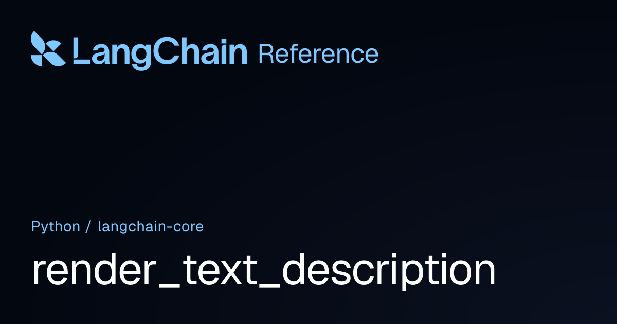 render_text_description | langchain_core | LangChain Reference