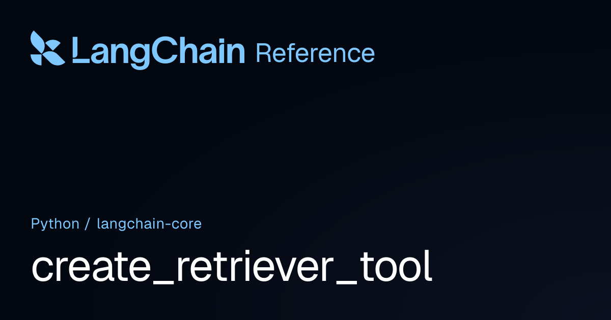 create_retriever_tool | langchain_core | LangChain Reference