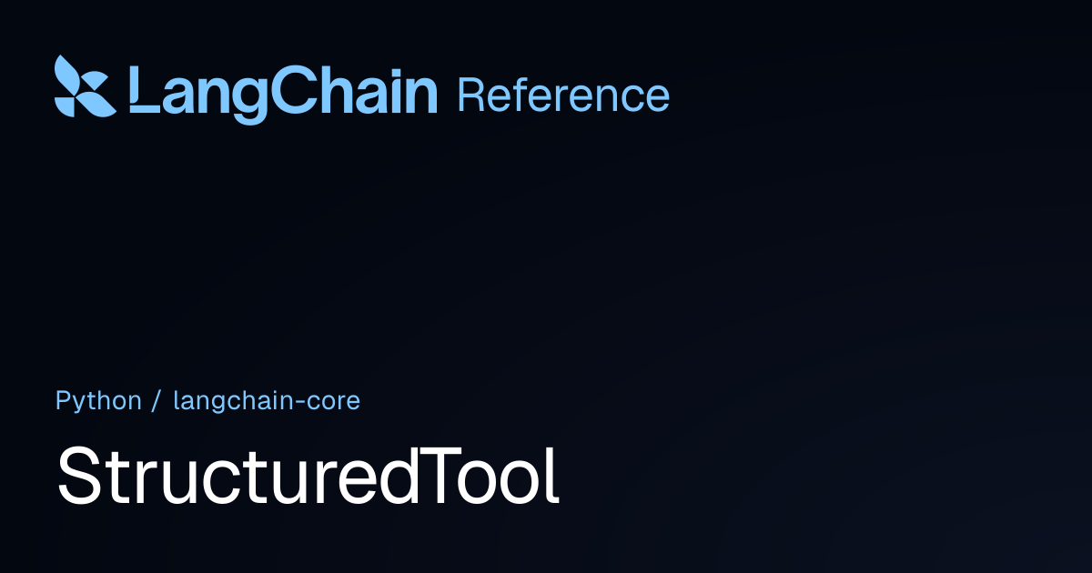 StructuredTool | langchain_core | LangChain Reference