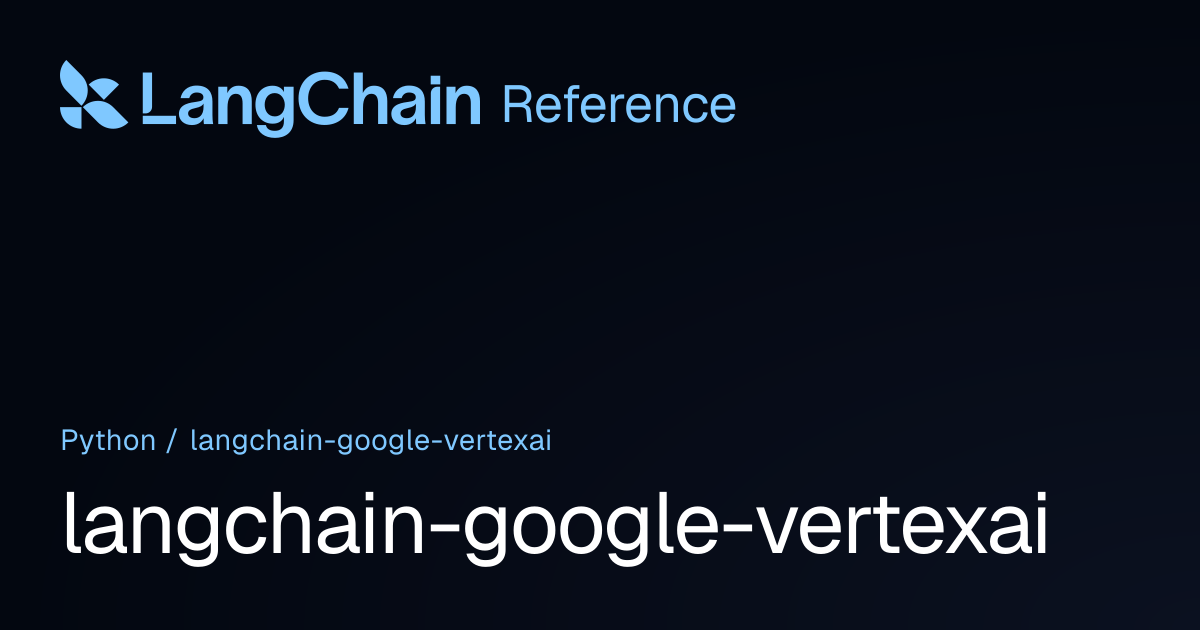 langchain_google_vertexai | LangChain Reference