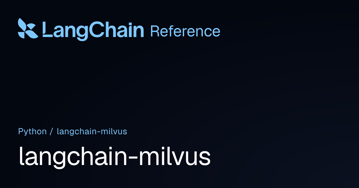 langchain_milvus | LangChain Reference