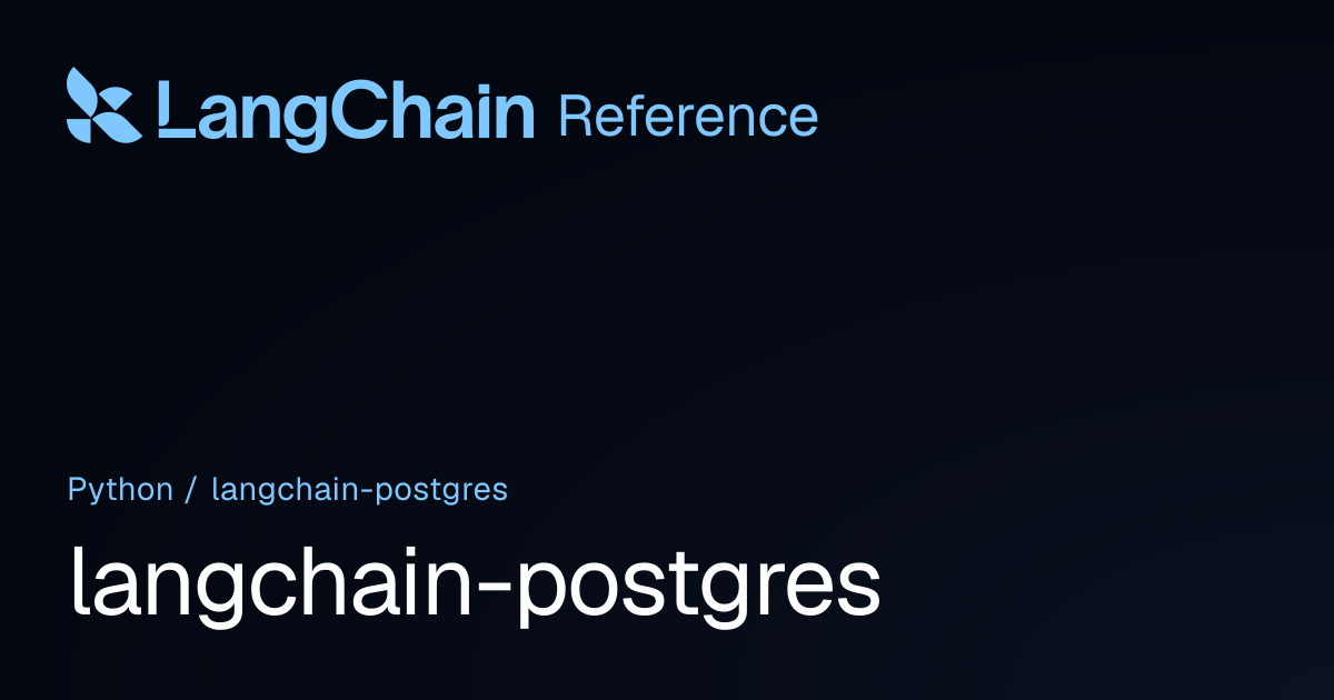 langchain_postgres | LangChain Reference
