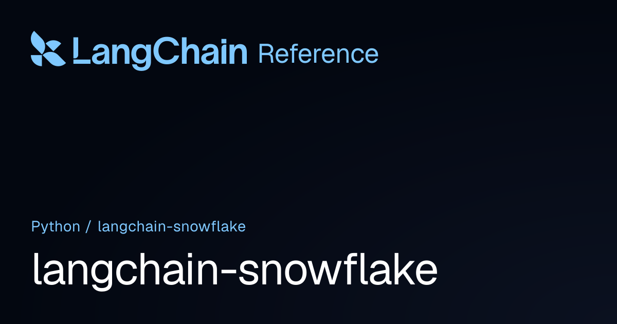 langchain_snowflake | LangChain Reference