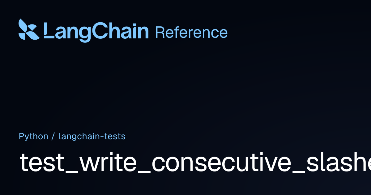 test_write_consecutive_slashes_in_path | langchain_tests | LangChain ...
