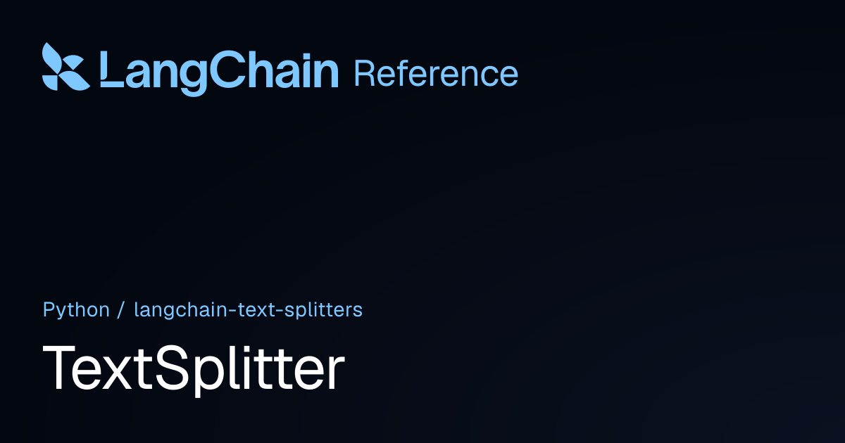 TextSplitter | langchain_text_splitters | LangChain Reference