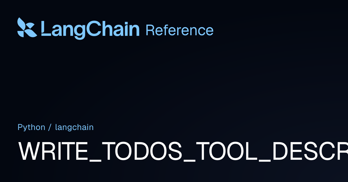 WRITE_TODOS_TOOL_DESCRIPTION | langchain | LangChain Reference