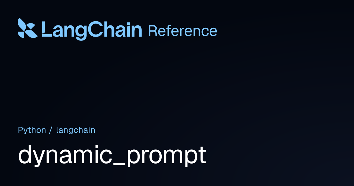 dynamic_prompt | langchain | LangChain Reference