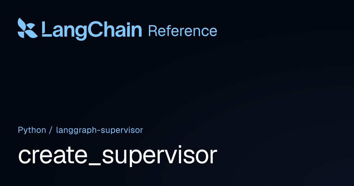 create_supervisor | langgraph_supervisor | LangChain Reference