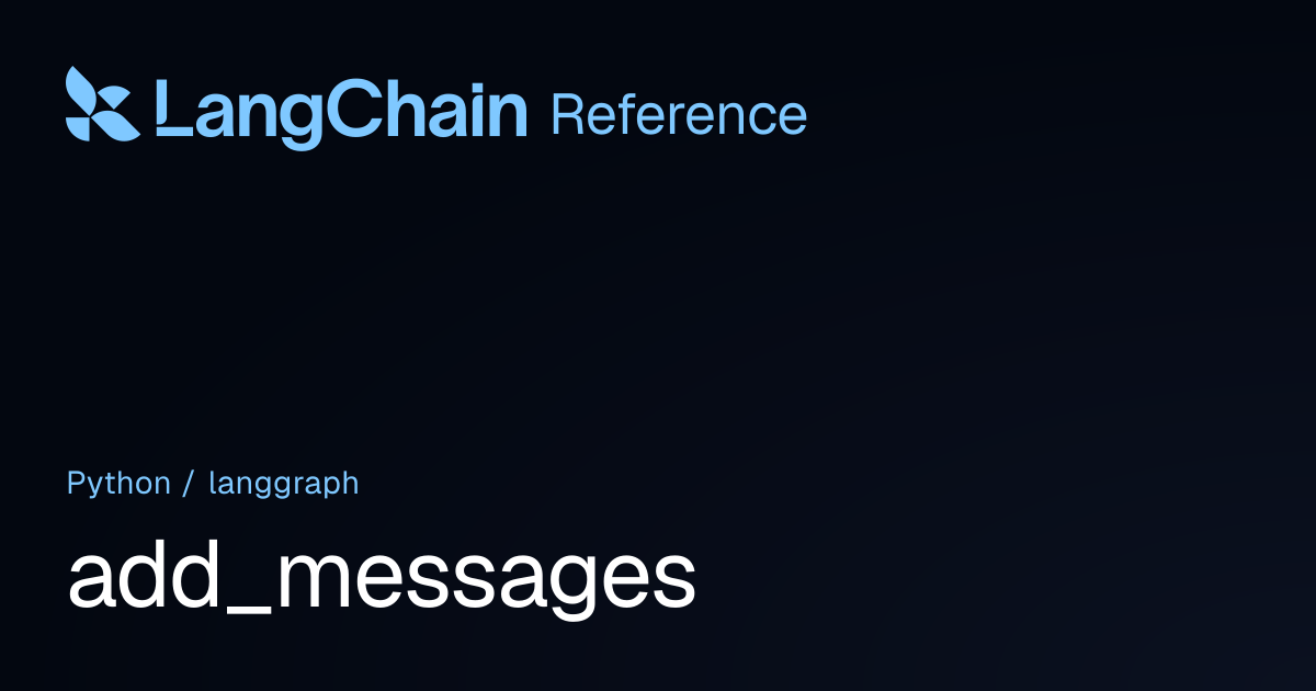 add_messages | langgraph | LangChain Reference