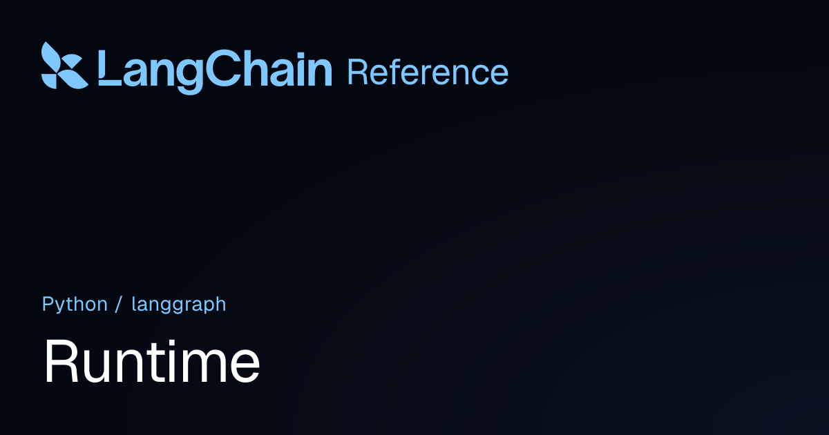 Runtime | langgraph | LangChain Reference