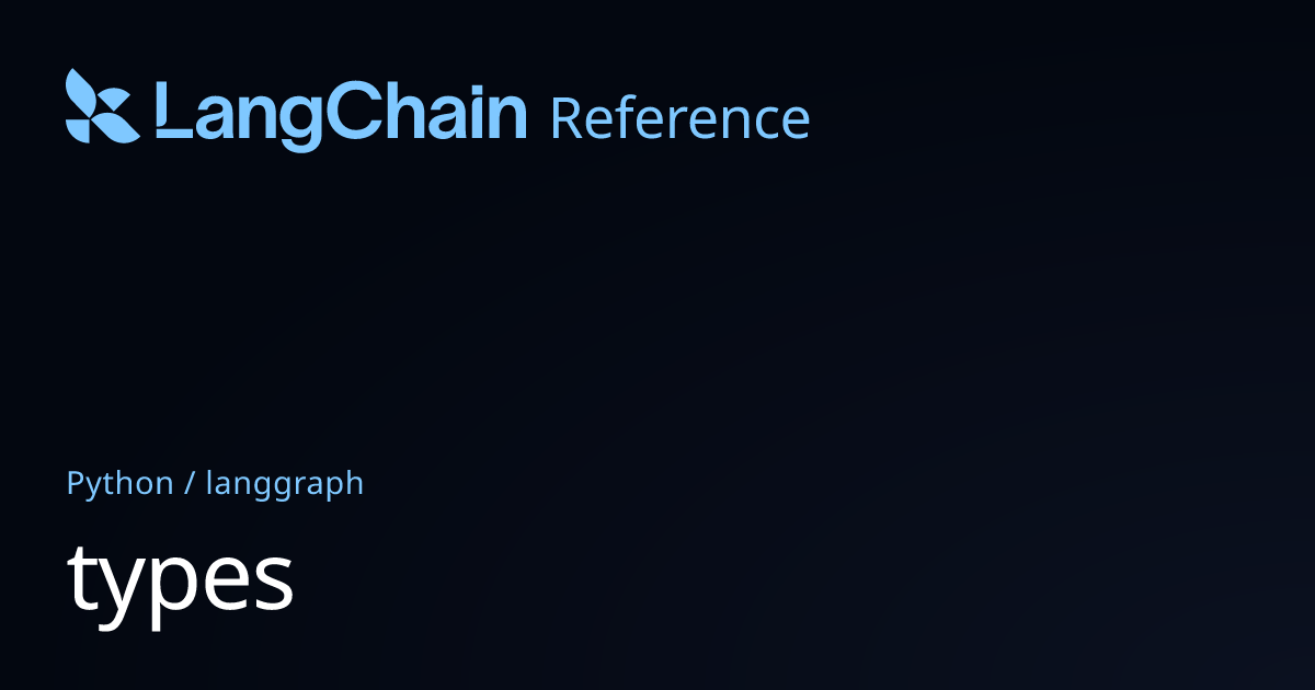types | langgraph | LangChain Reference